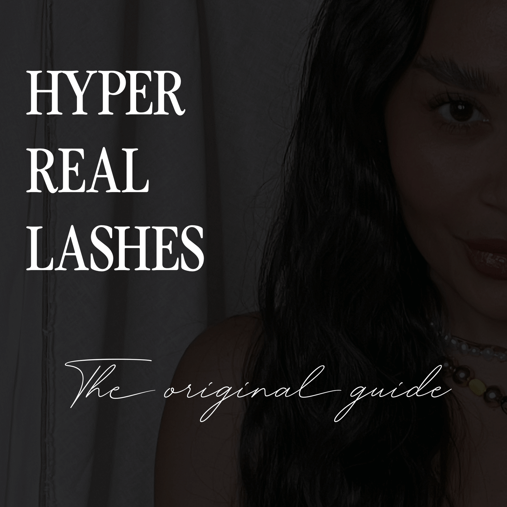 HYPER REAL LASHES ™ - The Original Guide – White Flamingo Lash